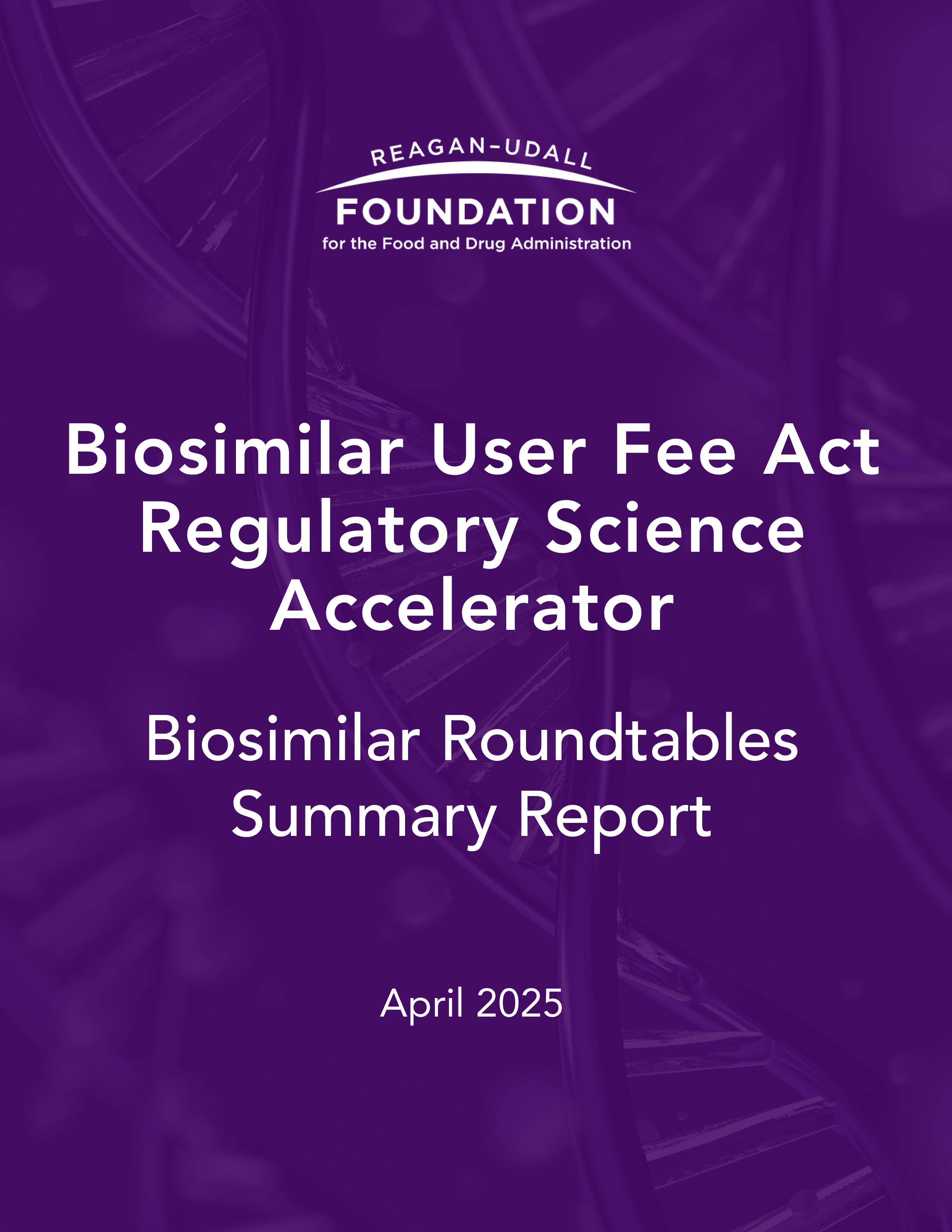 Biosimilar Roundtables | Reagan-Udall Foundation